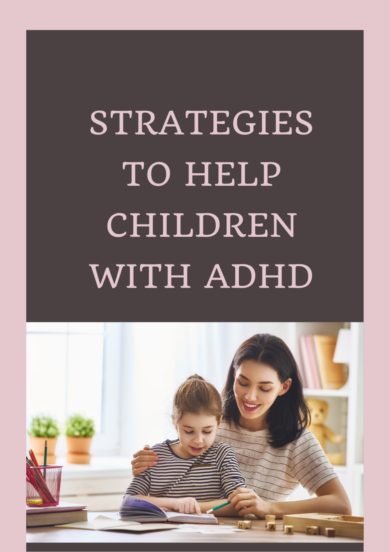 Parenting Strategies And Tips To Help Children With ADHD Parenting Strategies And Tips To Help Children With ADHD